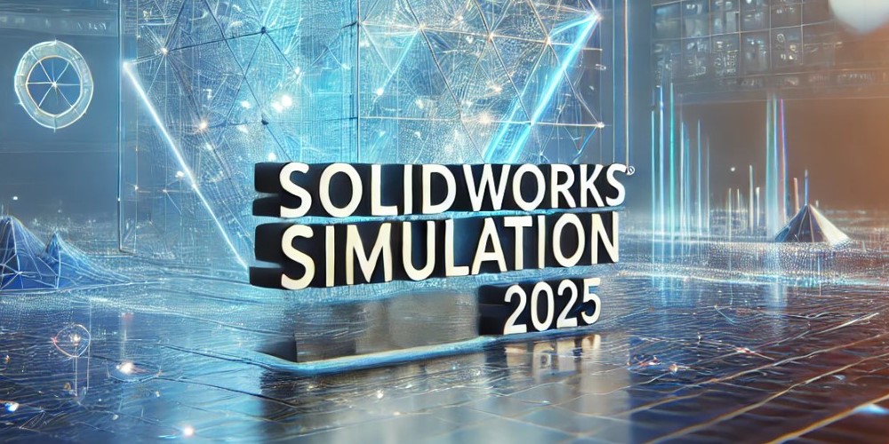 SOLIDWORKS Simulation 2025 Yenilikleri - TEKYAZ Blog